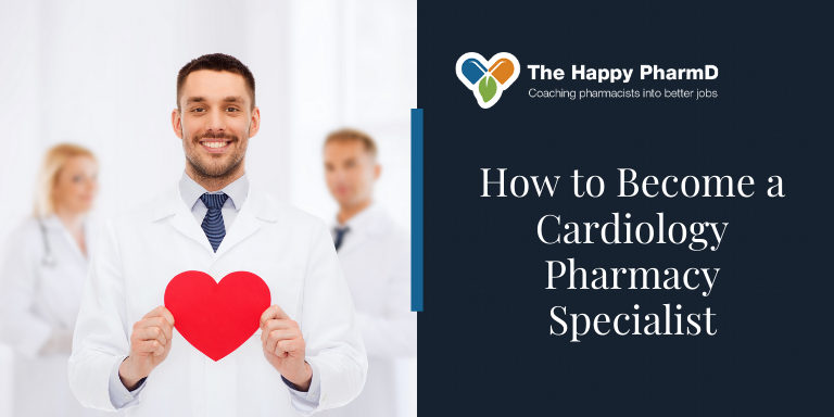 How to Become a Cardiology Pharmacy Specialist | Cardiology - The Happy ...
